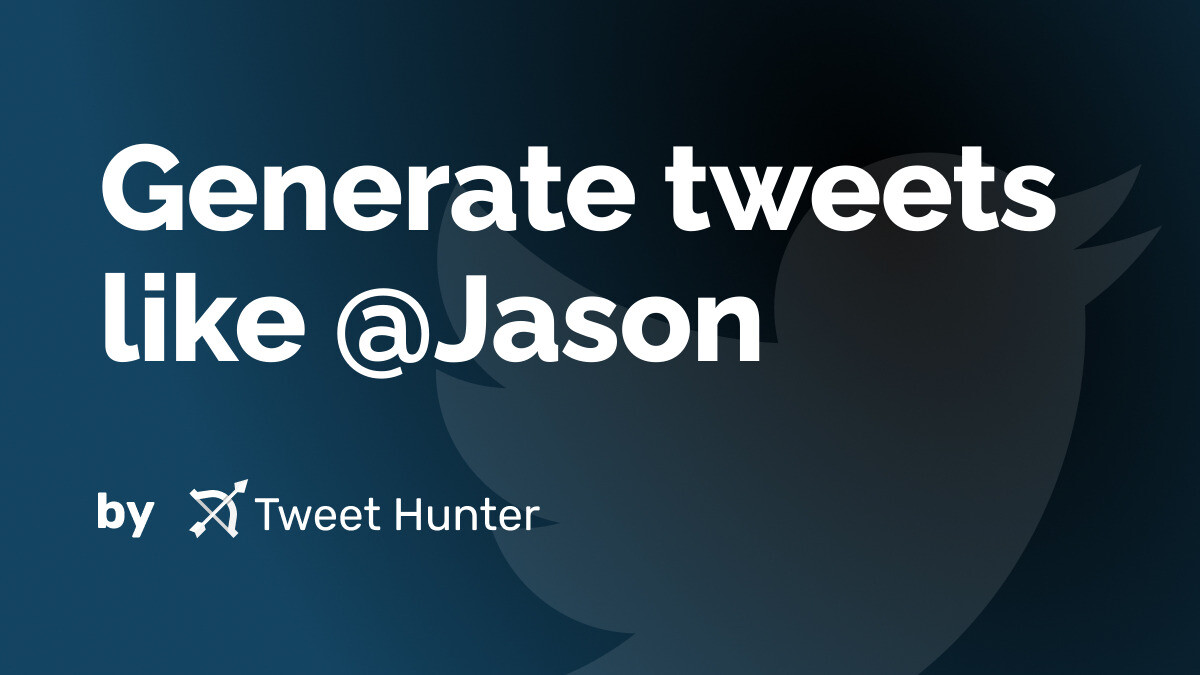 Generate Tweets like @Jason with AI